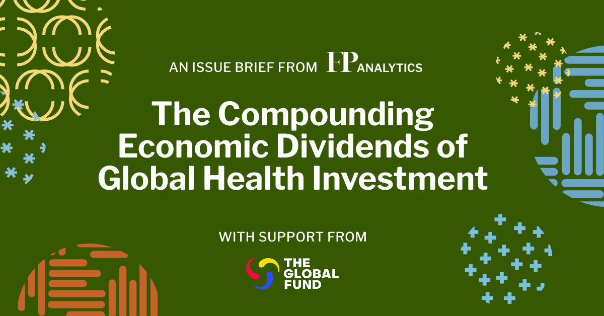 The Compounding Economic Dividends of Global Health Investment – FP ...