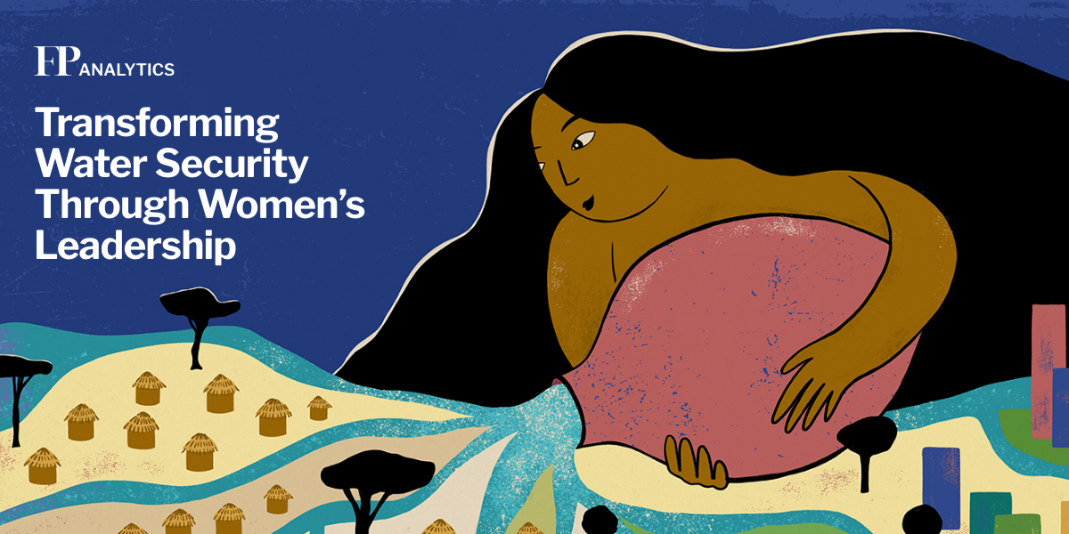 Transforming Water Security through Women’s Leadership – FP Analytics